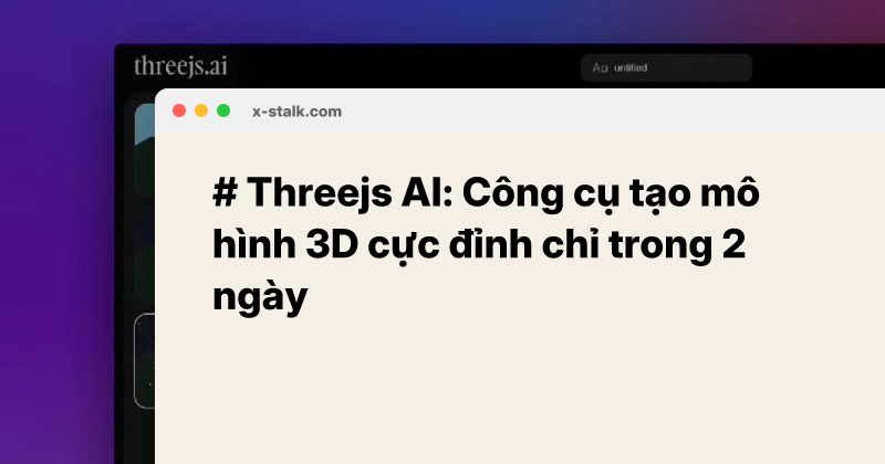 Three.js AI: Mô Hình 3D Siêu Tốc